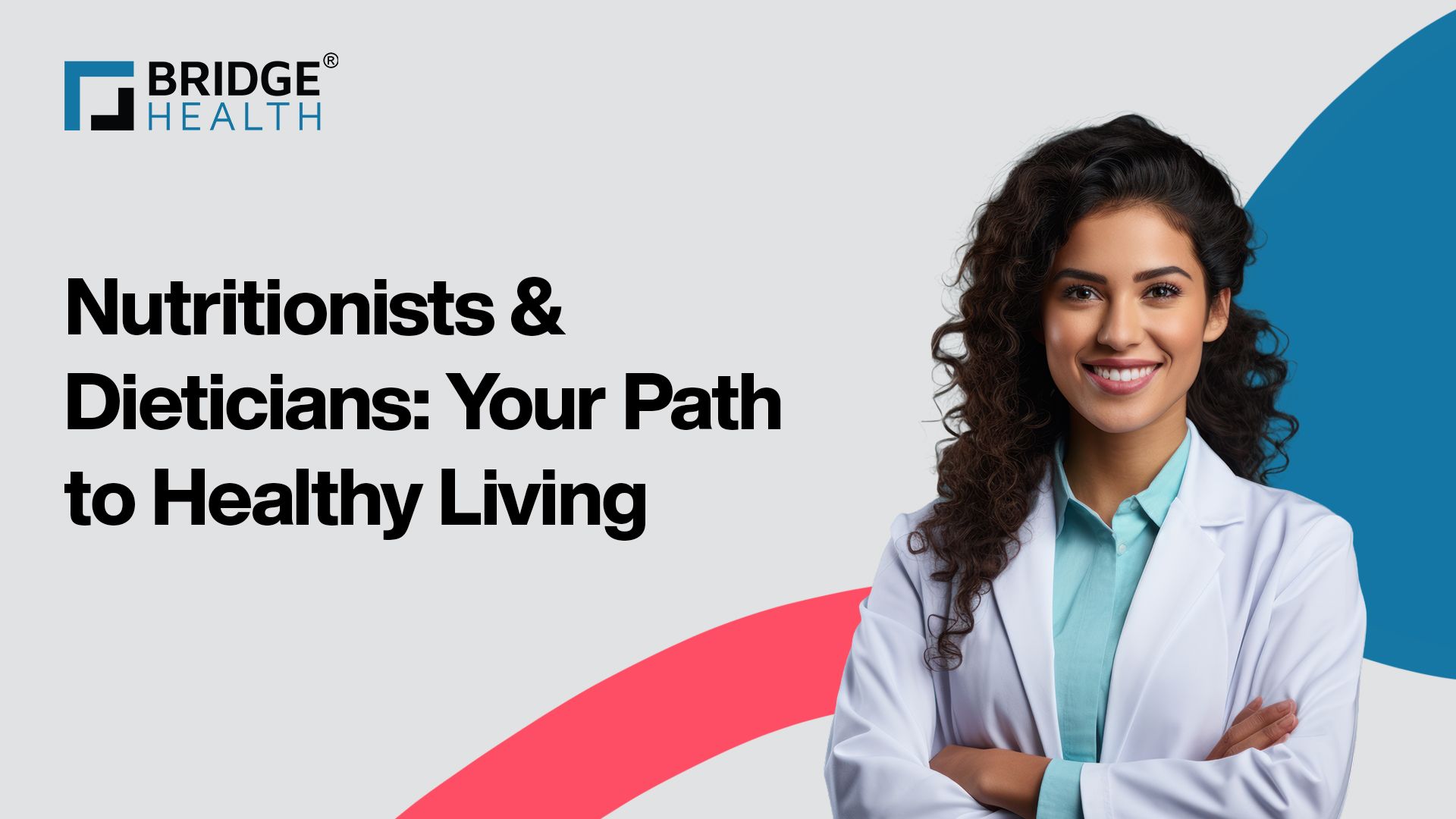 The Role of Nutritionists and Dietitians in Modern Lifestyles: A Bridge Health Perspective