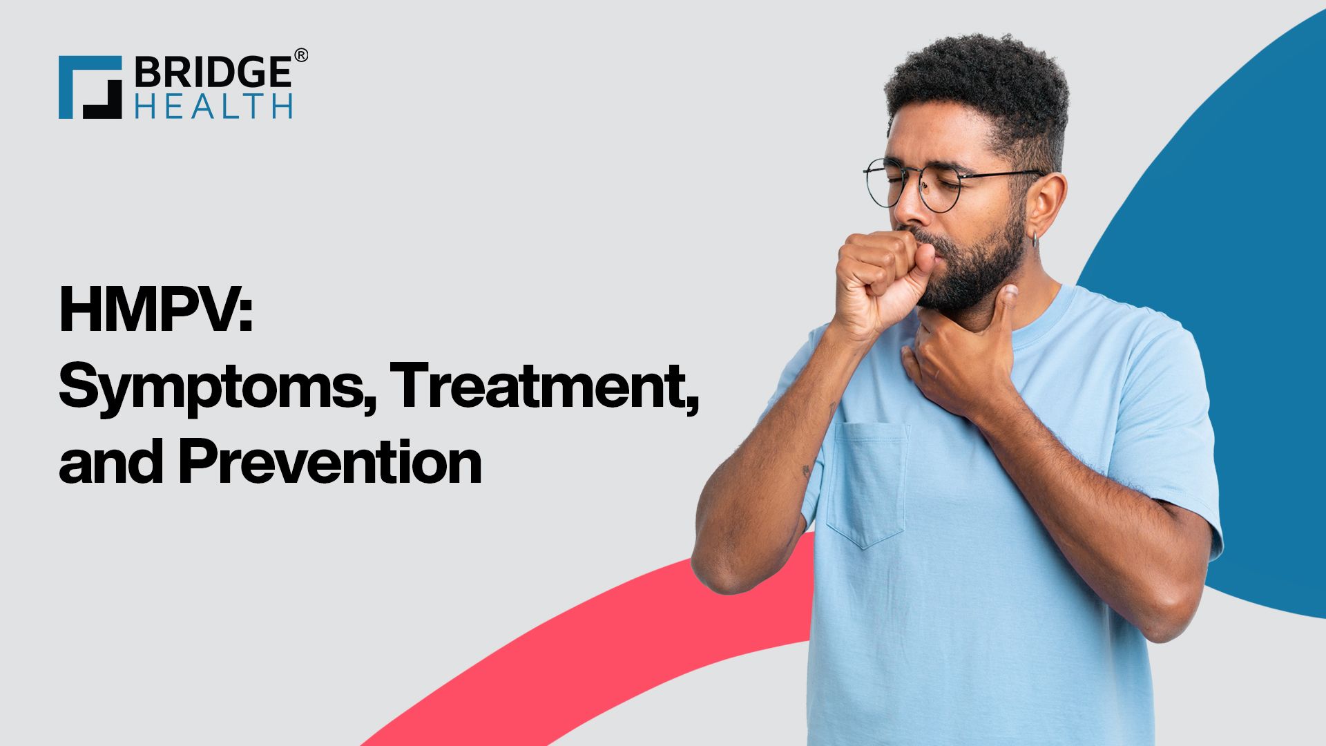 HMPV: Symptoms, Treatment, and Recovery